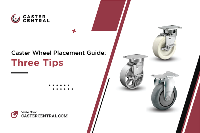 3 Caster Wheel Placement Tips l Caster Placement Guide - Caster Central