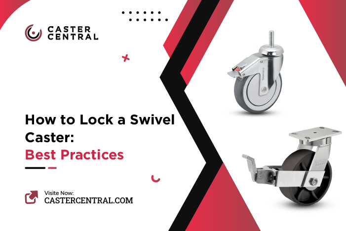 How to Lock a Swivel Caster: Best Practices | Caster Brakes - Caster ...