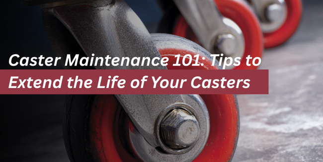 Caster Maintenance 101: Tips to Extend the Life of Your Casters ...