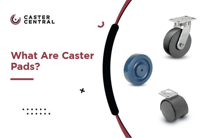 What Are Caster Pads? | What Are Quick-Change Caster Pads? - Caster Central