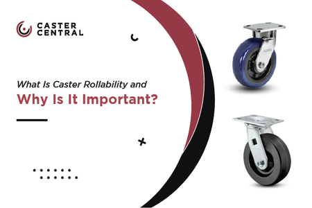 What Is Caster Rollability & Why Is It a Key Consideration? - Caster ...